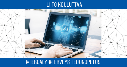 Tekoäly terveystiedon opetuksen apuna ja tukena - Liikunnan ja Terveystiedon Opettajat ry.